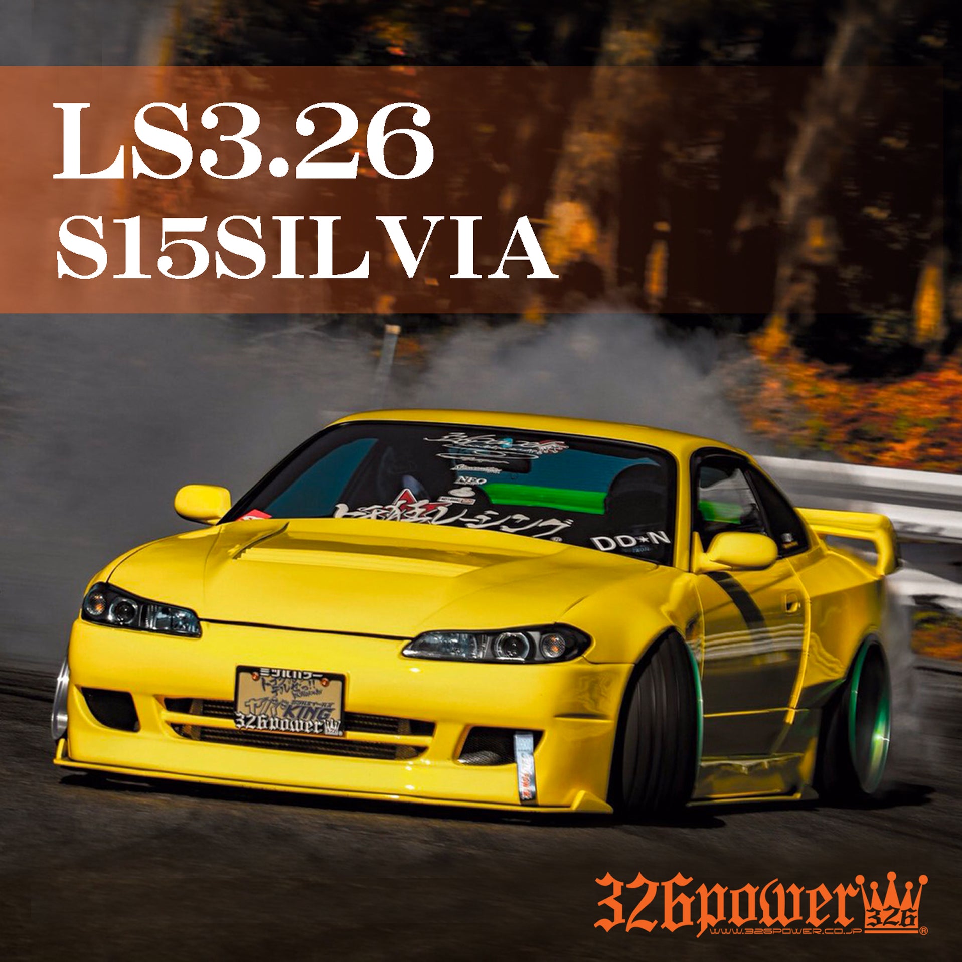 326POWER LS3.26 Nissan S15 Body Kit — 326Power USA