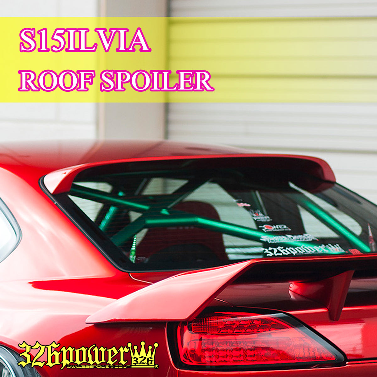 326POWER Nissan S15 Roof Spoiler — 326Power USA